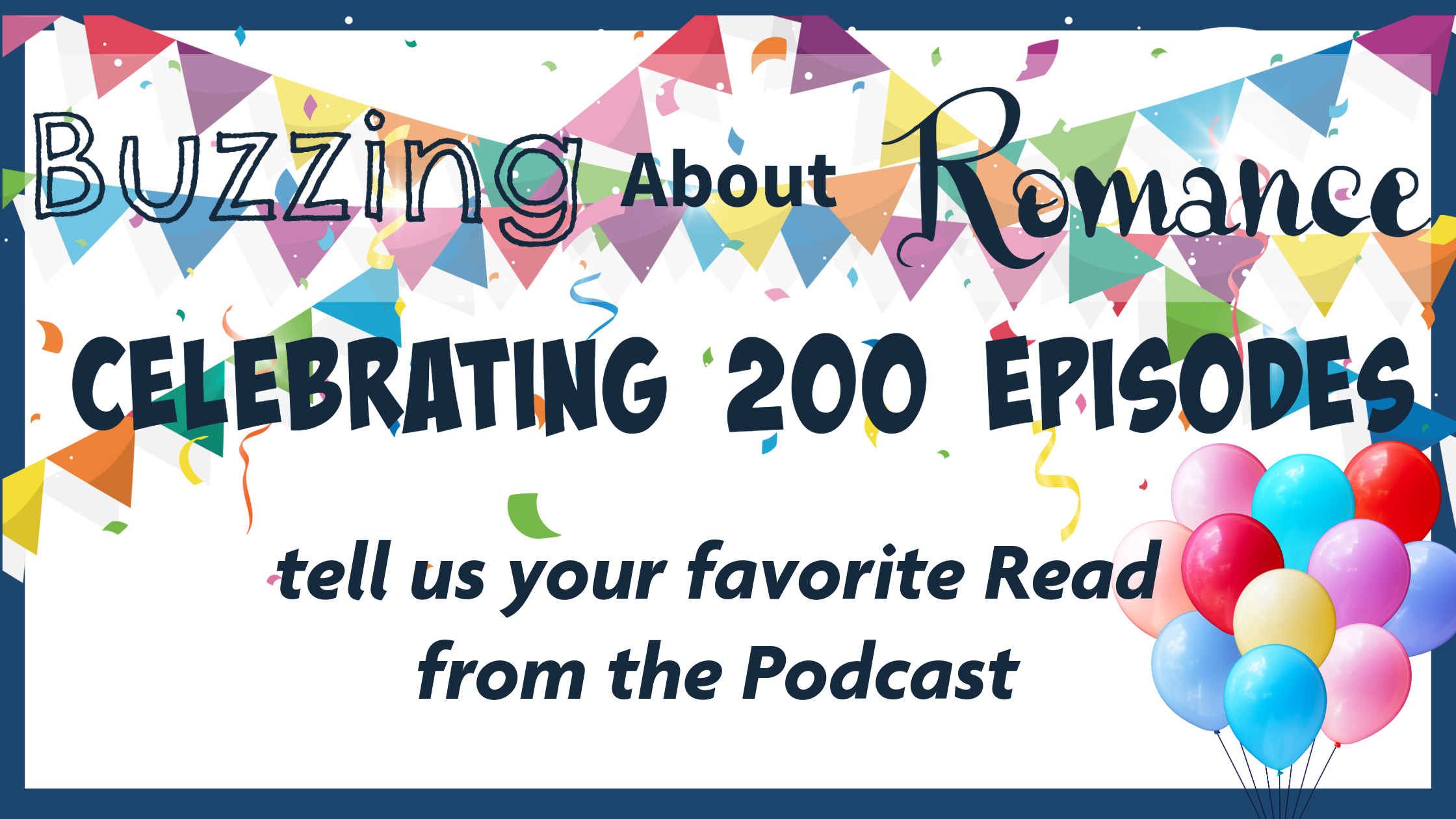 Celebrating 200 Episodes of Buzzing about Romance - Bookcase and Coffee