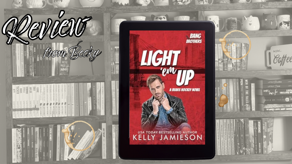 Book Review: Light 'em Up by Kelly Jamieson - Bookcase and Coffee