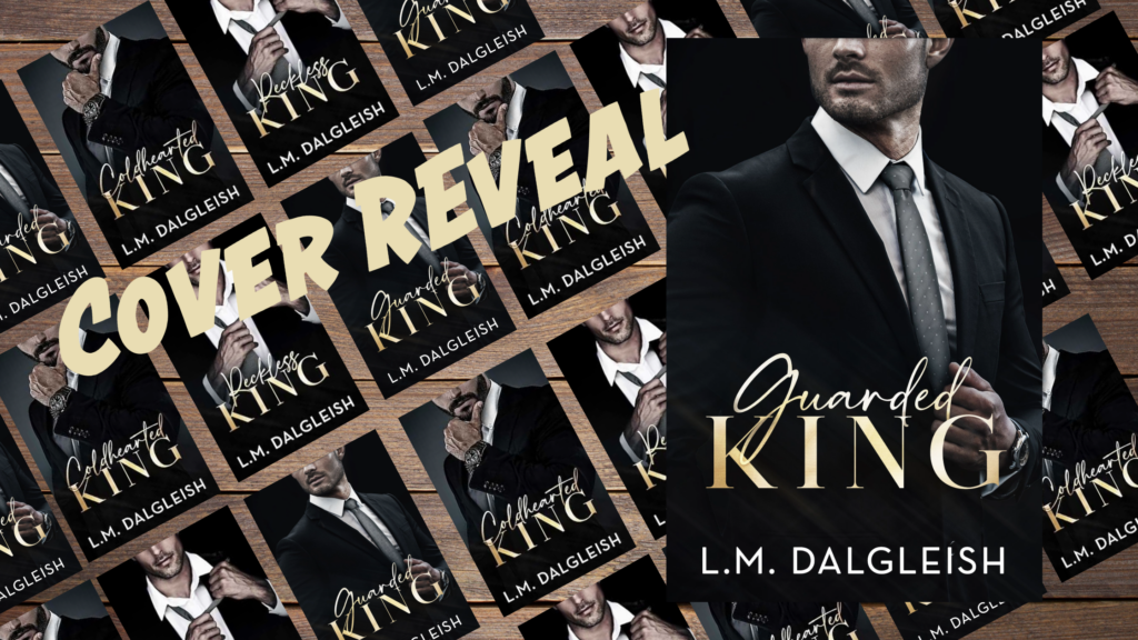 Cover Reveal-GUARDED KING by L.M. Dalgleish - Bookcase and Coffee