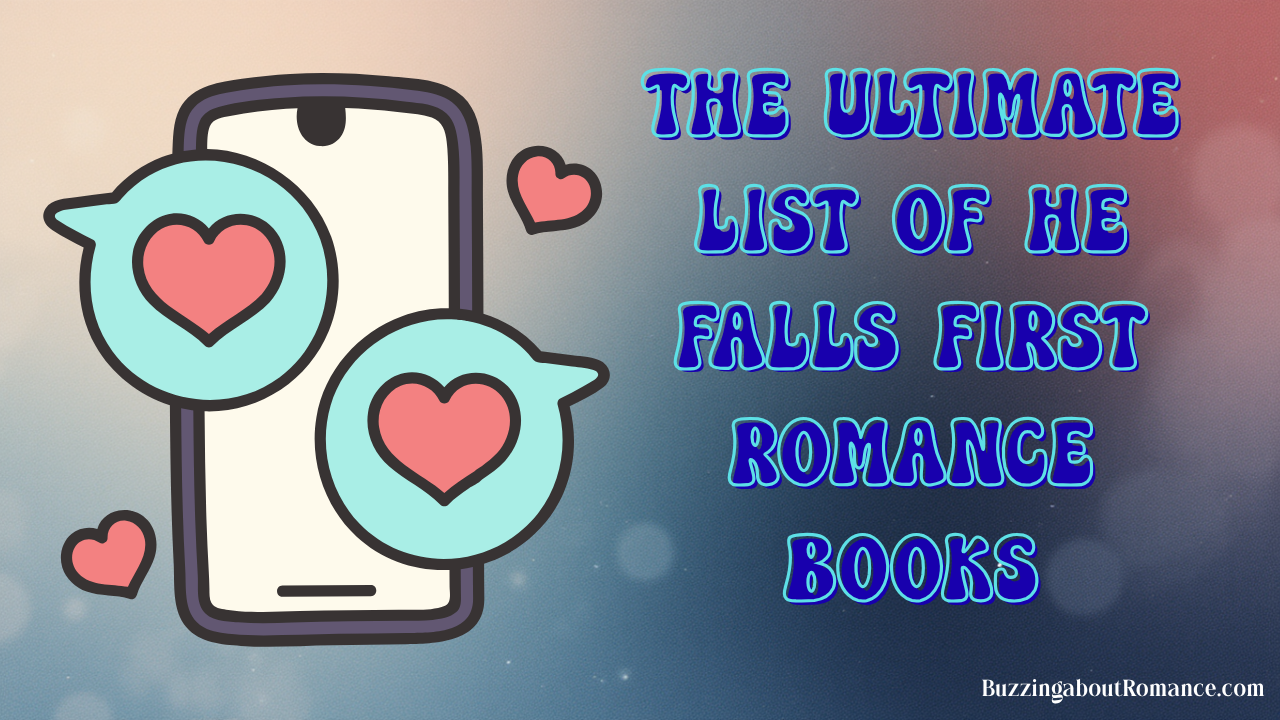 The Ultimate List of He Falls First Romance Books - Bookcase and Coffee